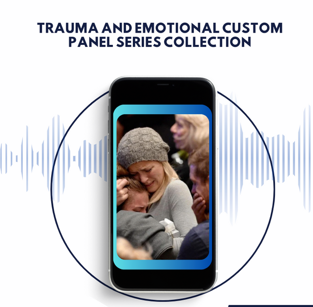 Trauma and Emotional Custom Panel Series Collection | INSIGHT HEALTH APPS