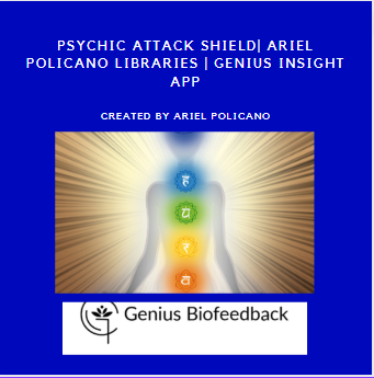 Psychic Attack Shield| Ariel Policano Libraries | Genius Insight App ...