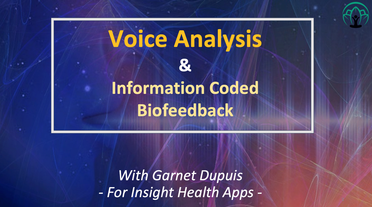 Voice Bioacoustics and Voice Analysis | Garnet Dupuis | INSIGHT HEALTH APPS